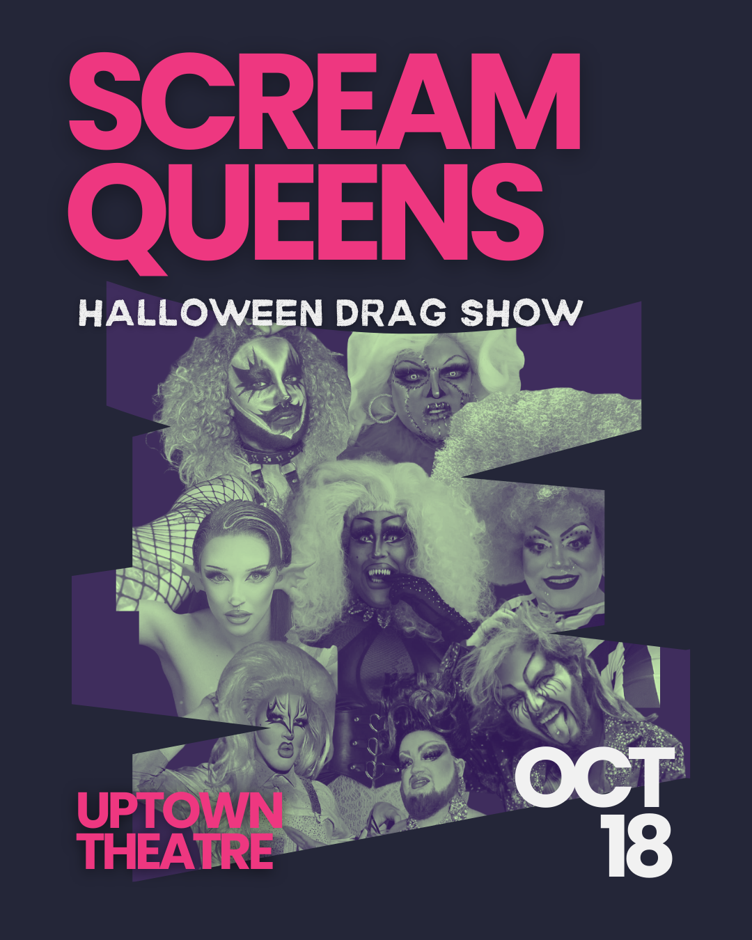 Scream Queens Halloween Drag Show • Uptown Theatre