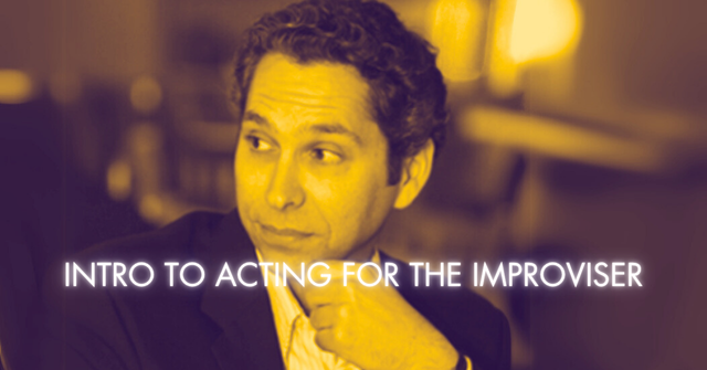 Intro to Acting for the Improviser Sun w/ Paul Stein (S5 25 ...