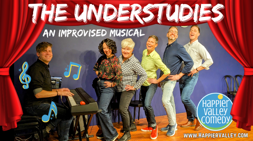 The Understudies: An Improvised Musical (November 2025) • Happier ...