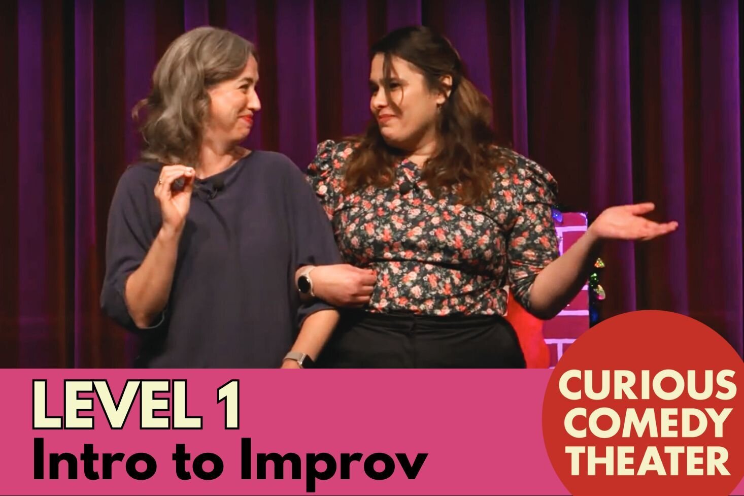 LEVEL 1: Intro to Improvisation (SAT) • Curious Comedy Theater