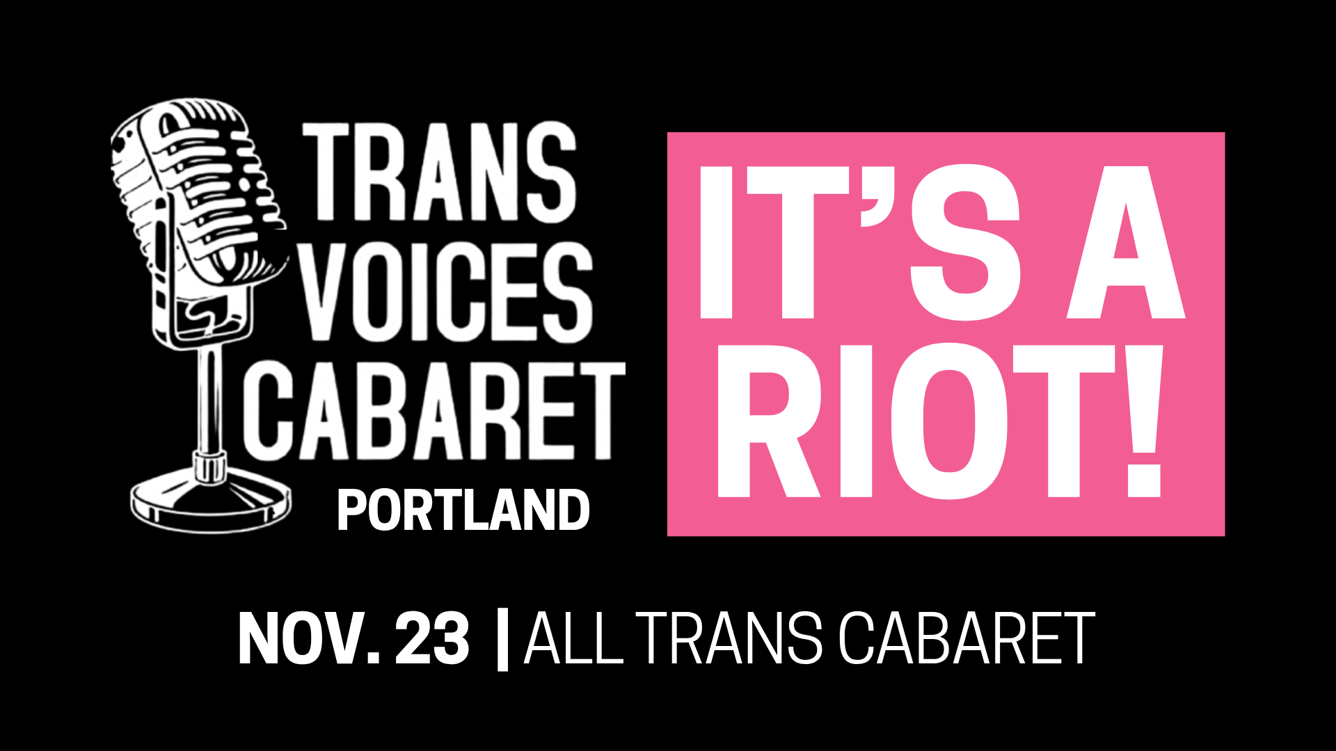 It’s A Riot!: Trans Voices Cabaret 2025 • Curious Comedy Theater