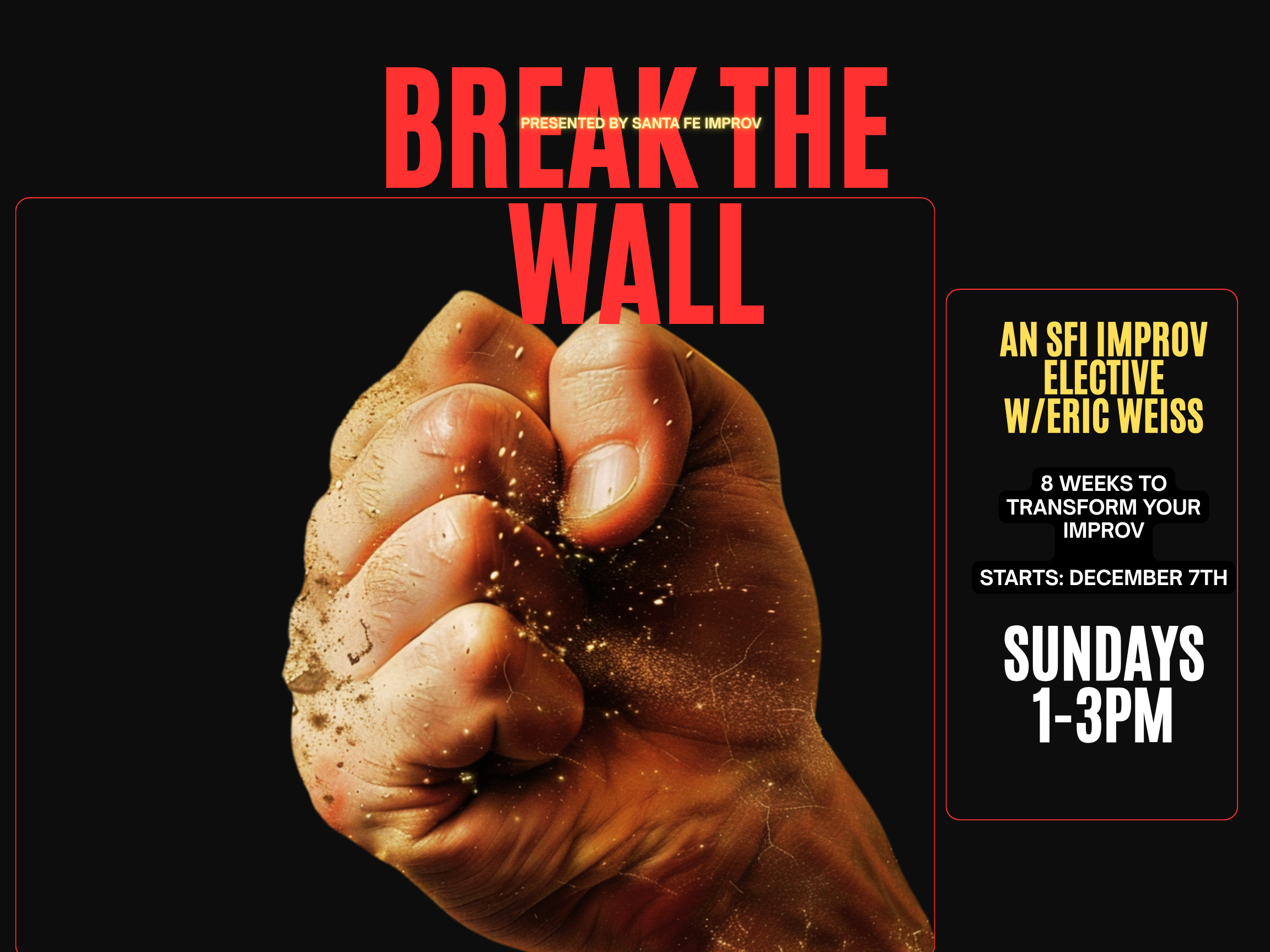 BREAK THE WALL: AN SFI ELECTIVE • Santa Fe Improv