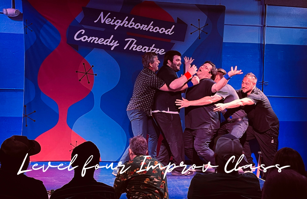 S1 Level Four Improv Class: Advanced Scenework • Neighborhood Comedy ...