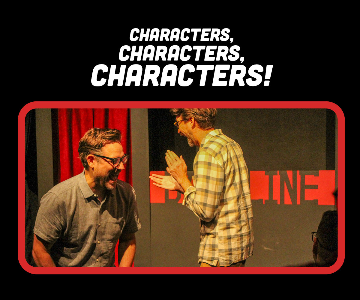 Characters, Characters, Characters! (Advanced Improv Class Show ...