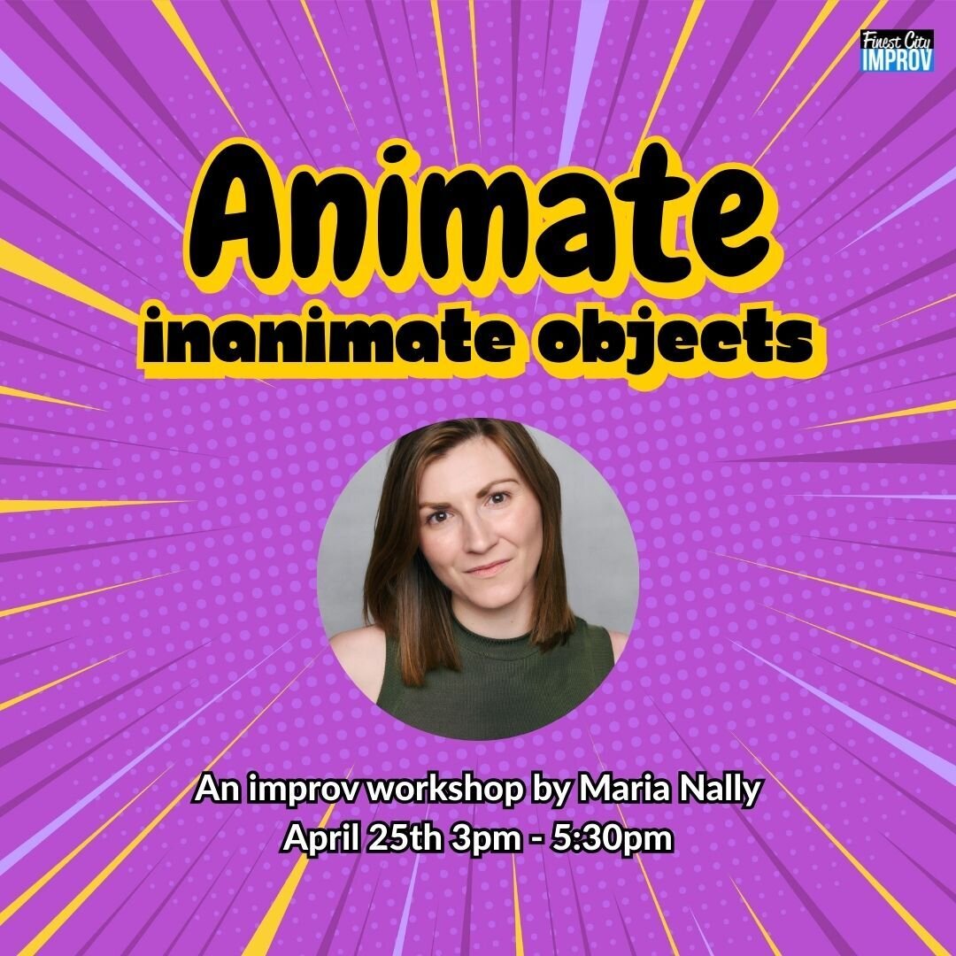 Animate, Inanimate Objects • Finest City Improv