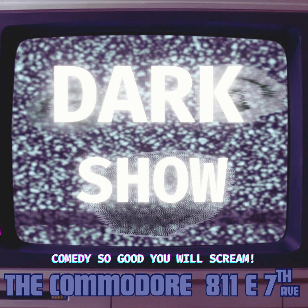 The Dark Show • The Commodore