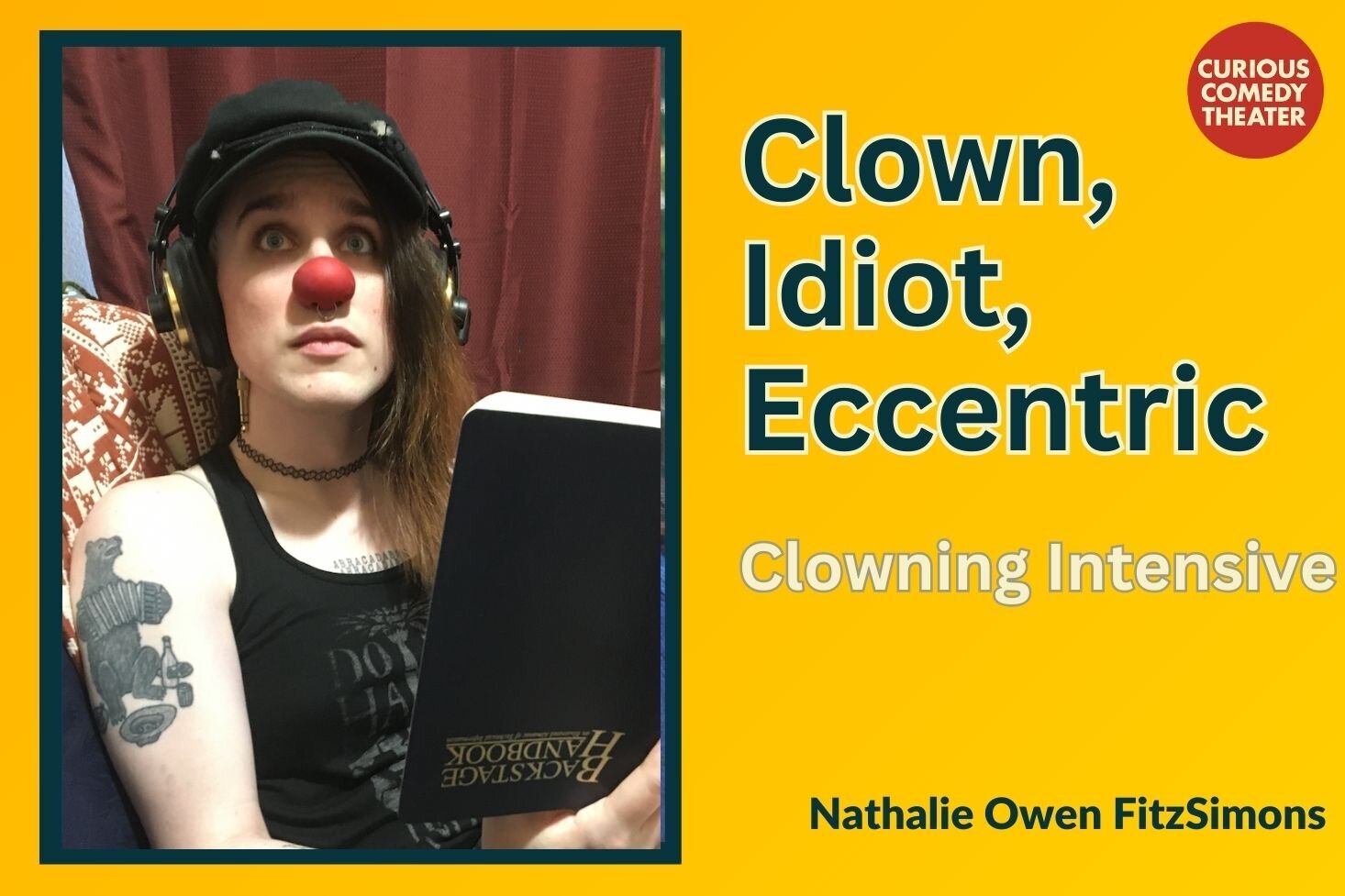 Clown, Idiot, Eccentric - Clowning Intensive S625 • Curious Comedy Theater