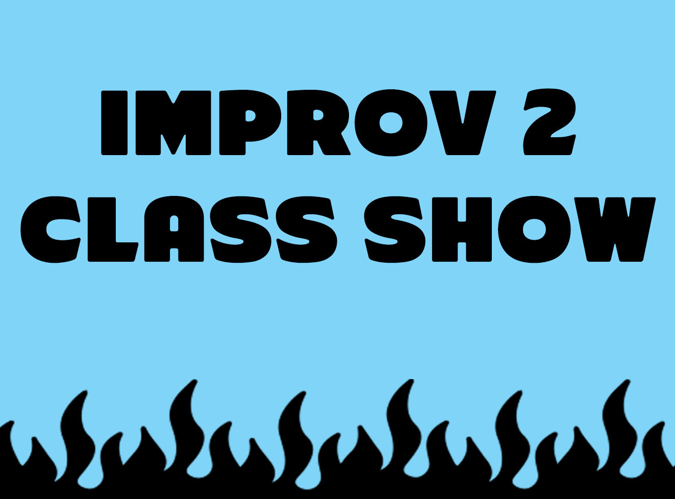 Class Show: Improv 2 with Ana Eligio Hammersley (November) • Crossroads ...